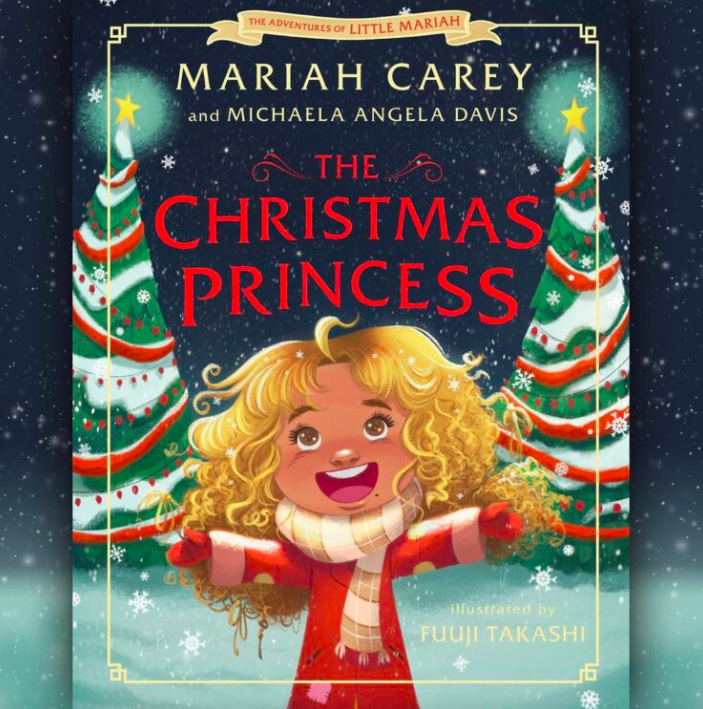 Mariah Carey To Release New Children's Book 'The Christmas Princess ...